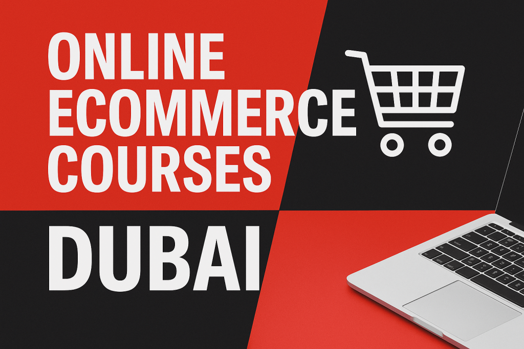 learn ecommerce courses dubai